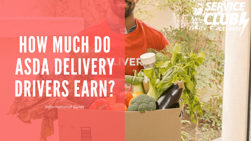 How Much Do ASDA Delivery Drivers Earn Service Club
